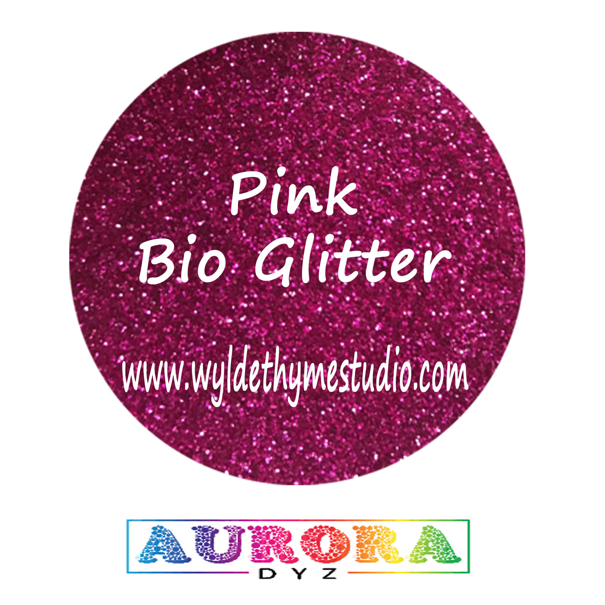 Pink Bio Glitter – Wylde Thyme Studio